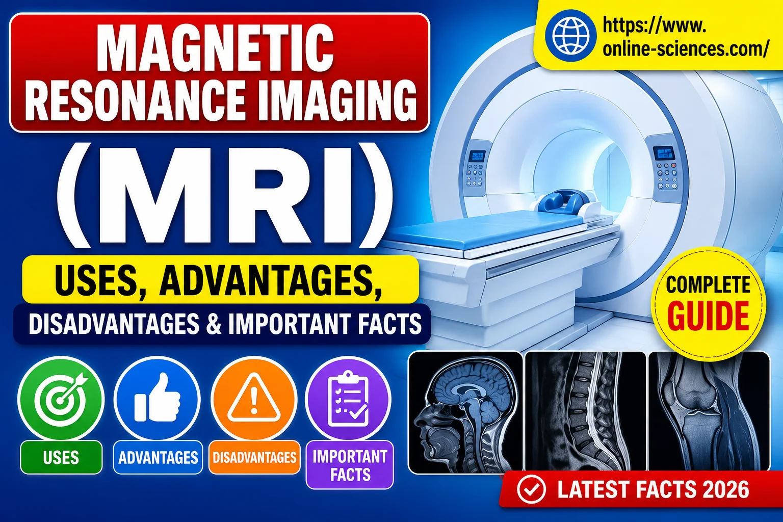 Magnetic Resonance Imaging (MRI): Uses, Advantages, Disadvantages, and ...